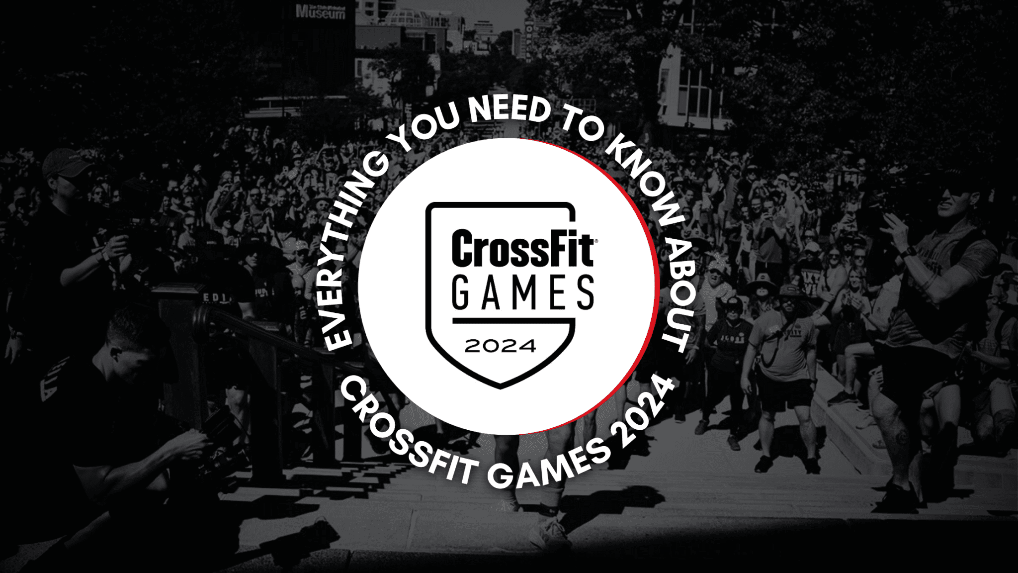 CrossFit Games 2024: Everything You Need to Know - Everything CrossFit